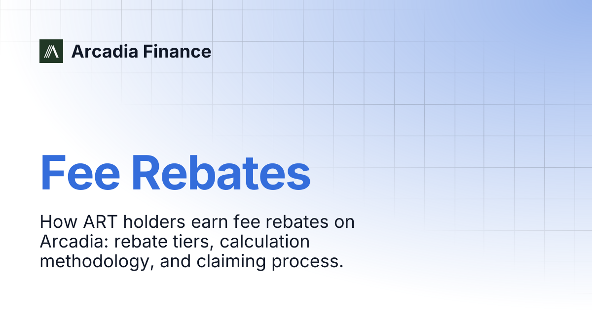 Fee Rebates | Arcadia Finance