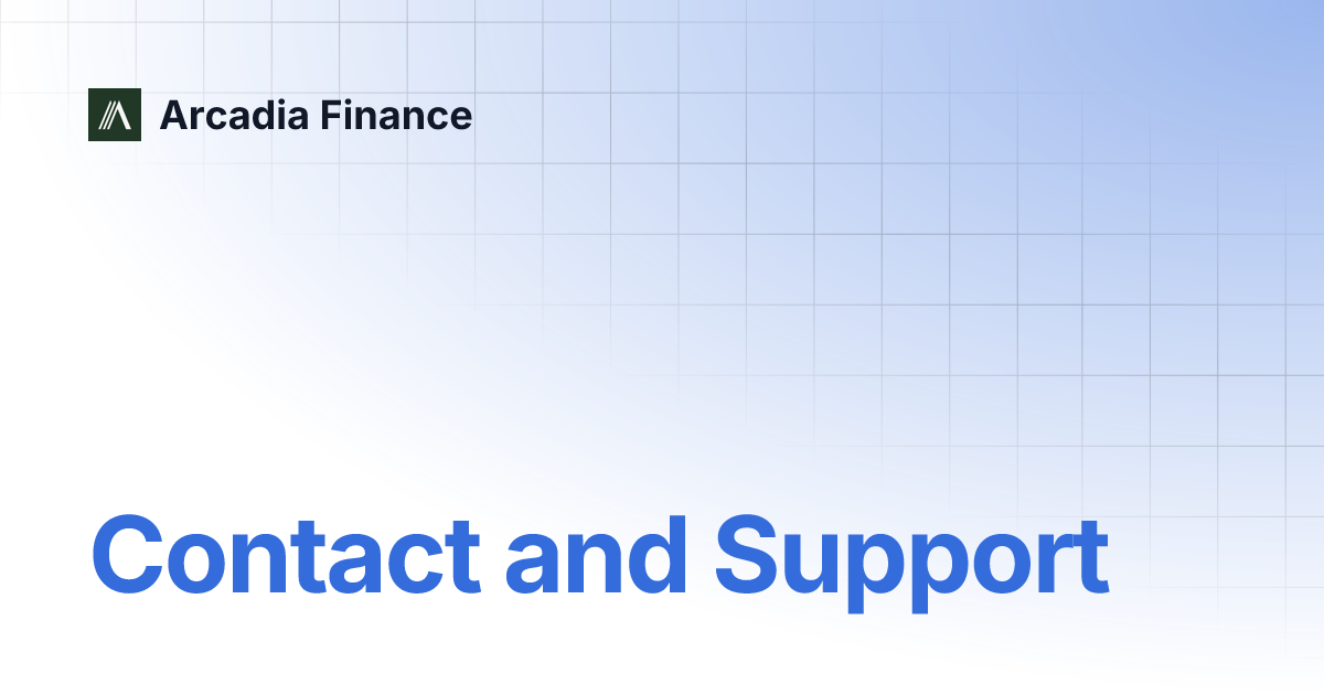 Contact and Support | Arcadia Finance